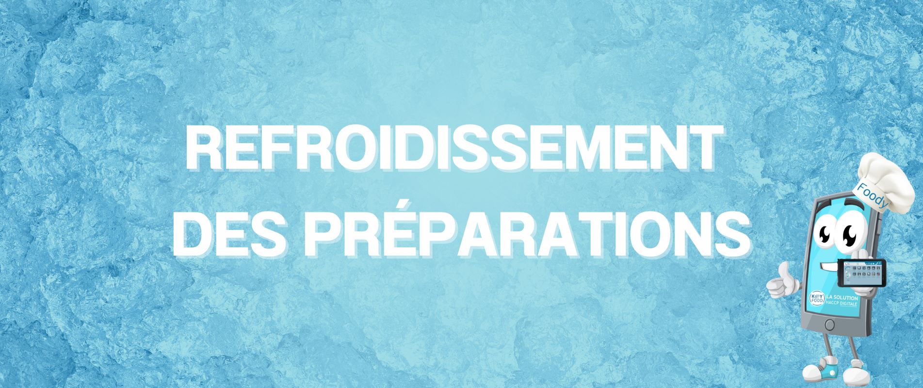 Fonctionnalités - refroidissement des préparations